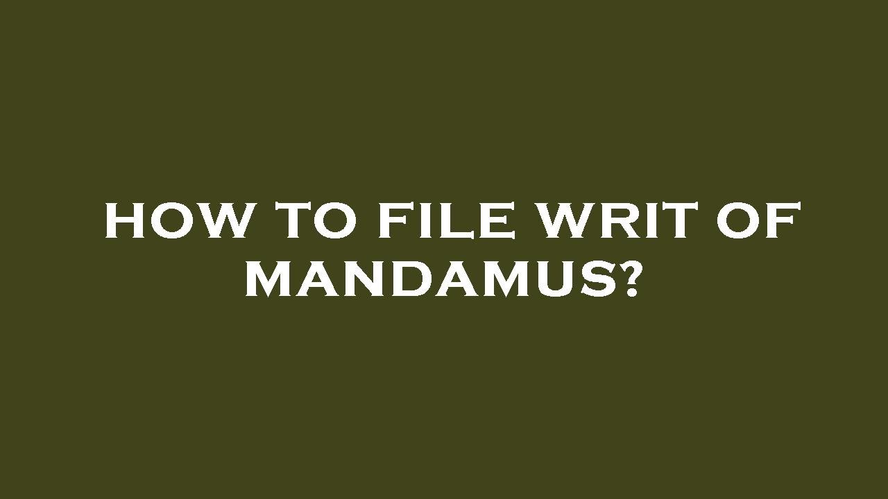 How to file writ of mandamus? - YouTube