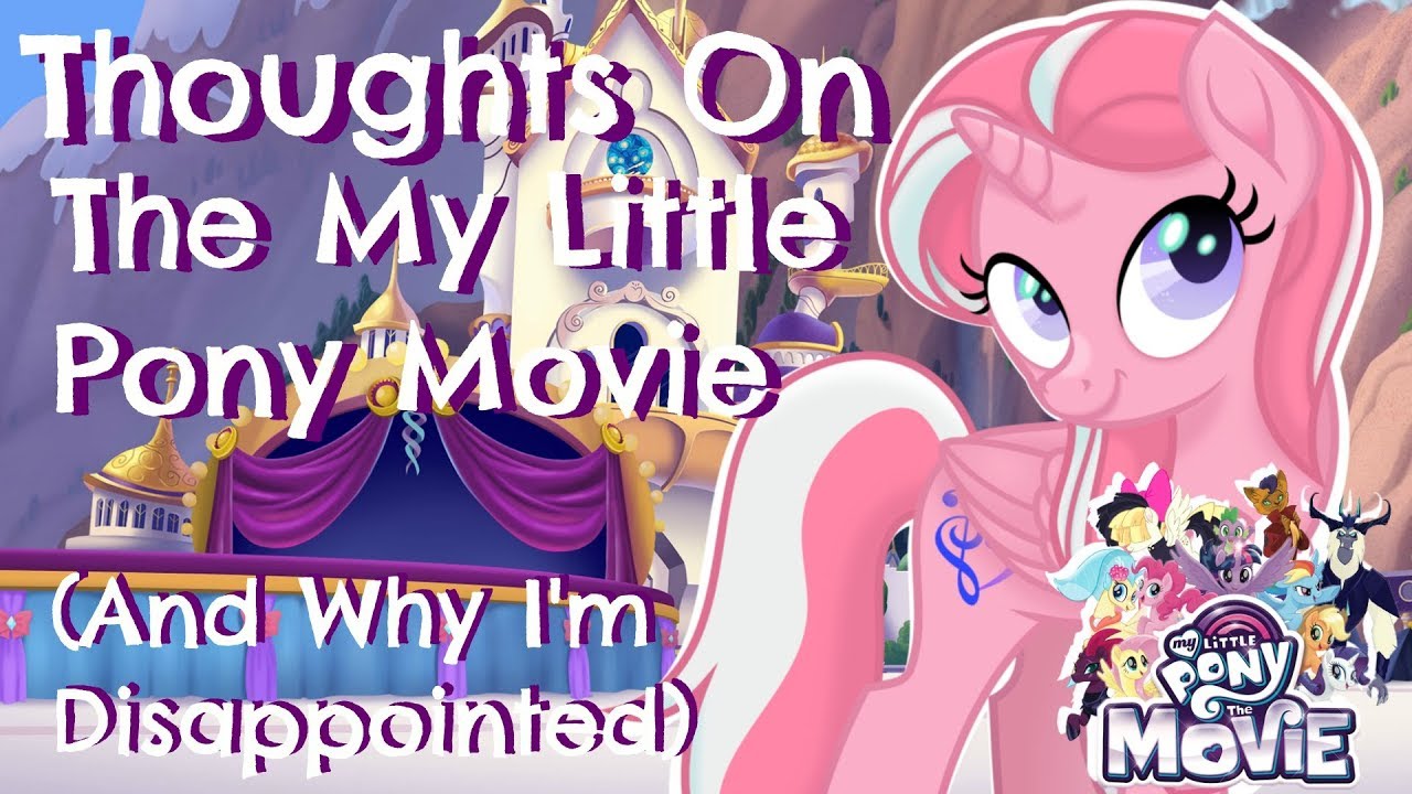 Thoughts on the Mlp Movie (And Why I'm Disappointed...) - YouTube