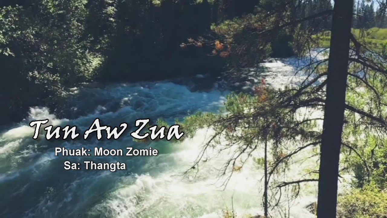 Tun Aw Zua (Official MV) - YouTube