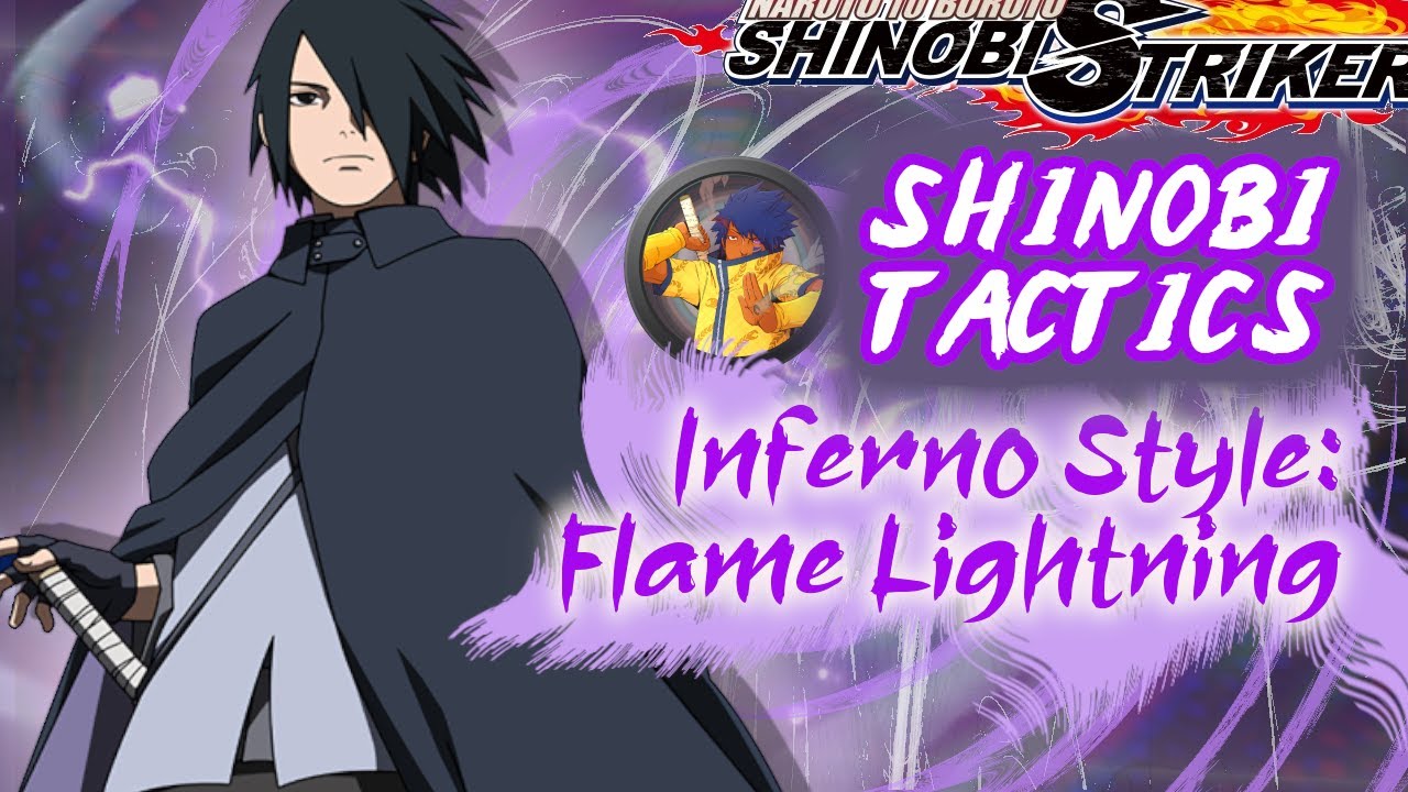 Shinobi Tactics - INFERNO STYLE: FLAME LIGHTNING [Naruto to Boruto ...