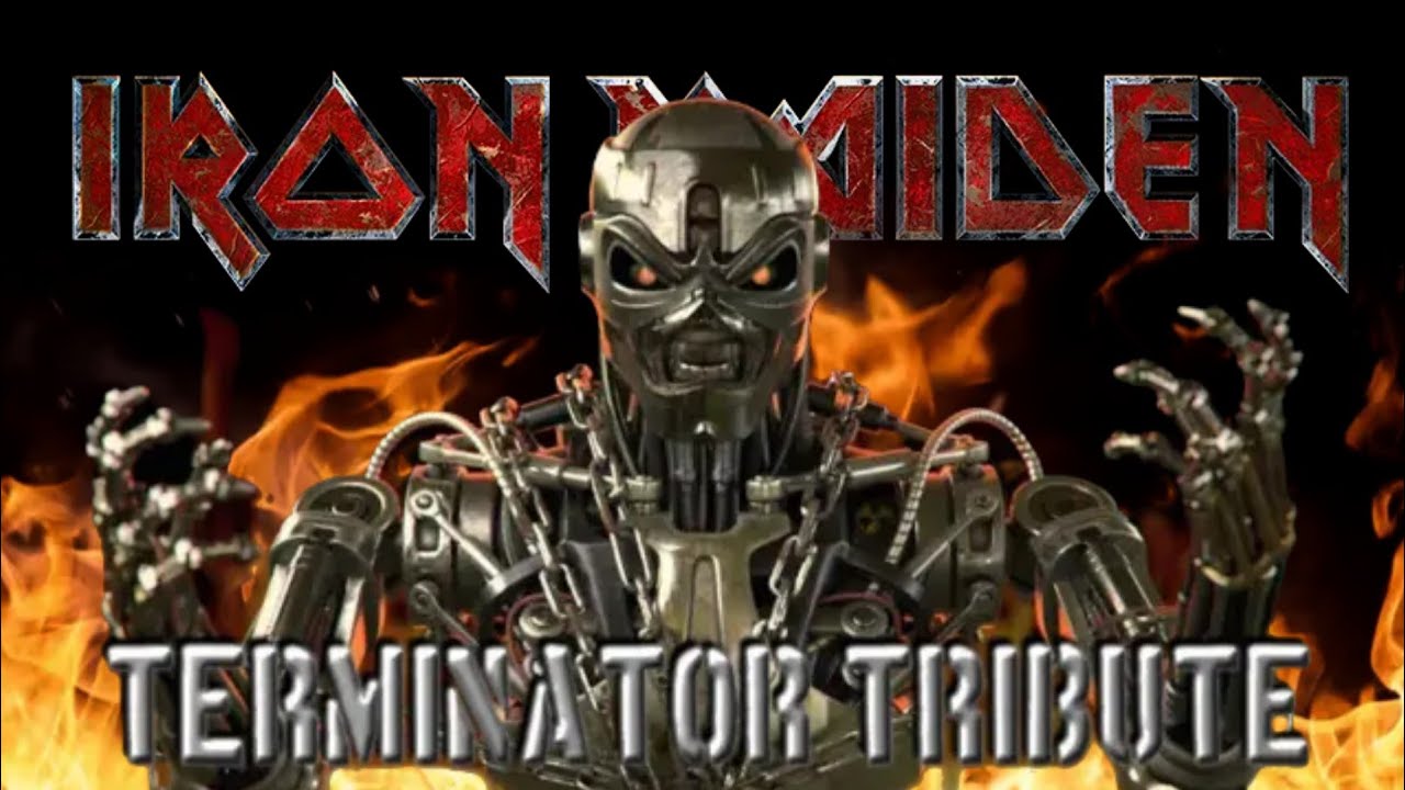 Iron Maiden/The Terminator Tribute Video - YouTube