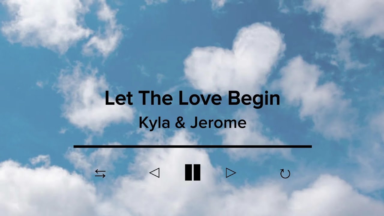 Let the Love Begin by Kyla & Jerome | Lyric Video - YouTube