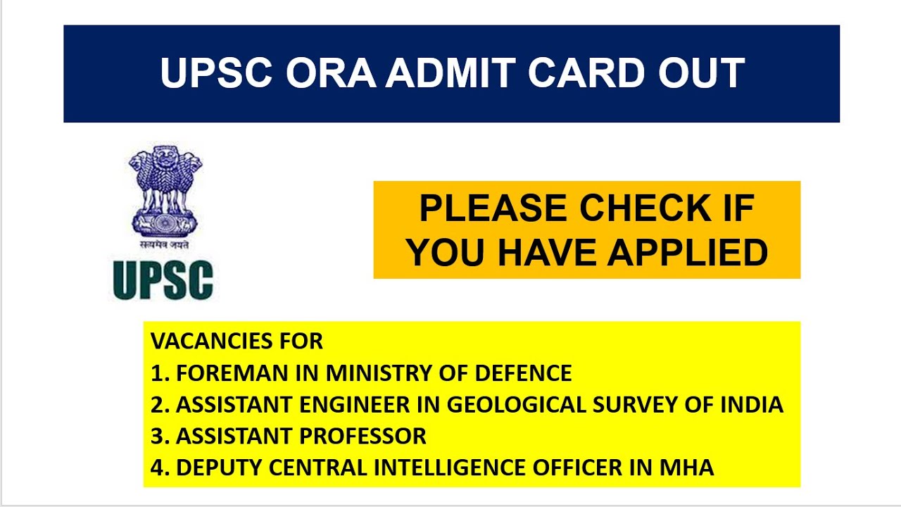 UPSC ORA ADMIT CARD OUT FOR VARIOUS POSTS | PLEASE CHECK IF YOU HAVE ...
