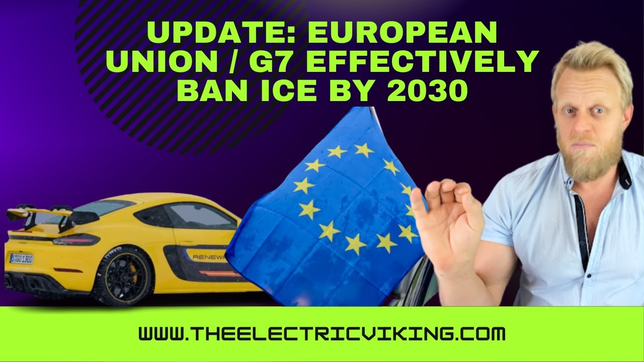 Update: European Union / G7 effectively ban ICE by 2030 - YouTube