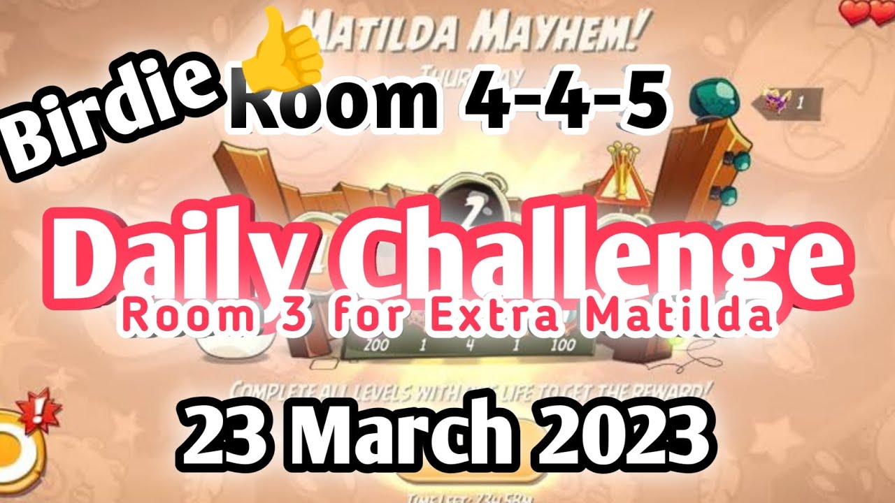 Angry Birds 2 Daily Challenge Today Room 3 for Extra Matilda - 23 March ...