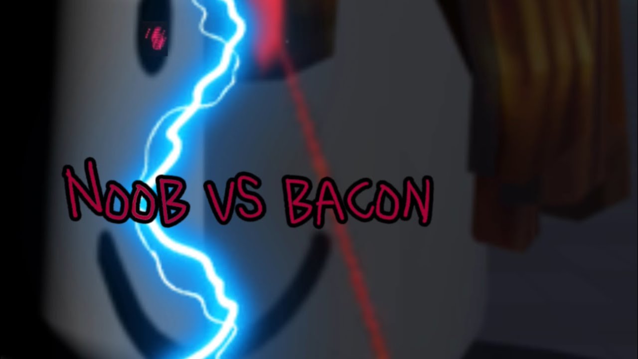 Noob vs bacon - YouTube