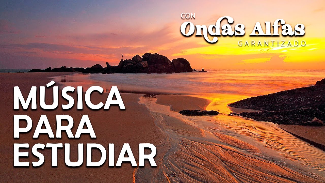 Música para Estudiar o Trabajar con ONDAS ALFAS | Más concentración ...