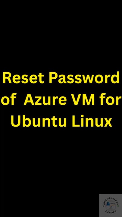 How to reset or change password of Azure Virtual Machine for Ubuntu 24 04 LTS - YouTube
