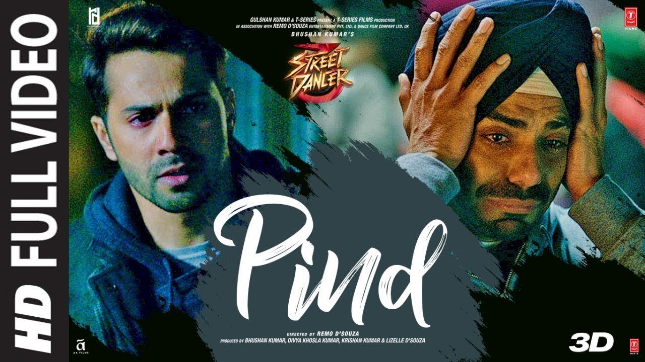Pind Full Video Song | Street Dancer 3D | Mainu Pind Jana Hai Song ...