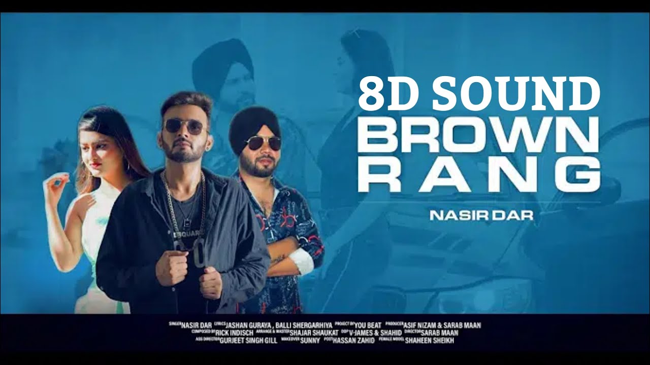 8DSOUND | Brown Rang | (Full Song) | Nasir Dar | Rick Indisch | New ...