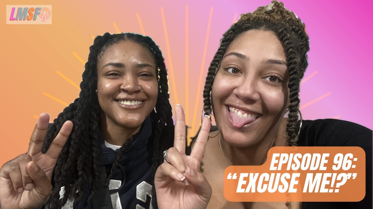 Let Me Stay Focused || Episode 96: Excuse Me !? - YouTube