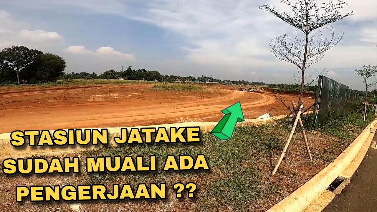 STASIUN JATAKE SUDAH MULAI ADA PROGRES? MELIHAT SITUASI TERKINI STASIUN ...
