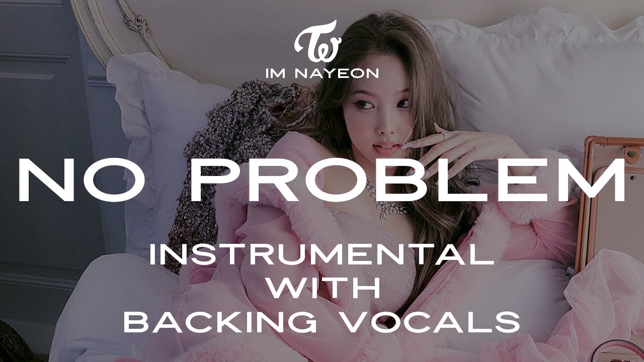 NAYEON 「NO PROBLEM (Feat. Felix of Stray Kids)」 Instrumental + Hidden ...