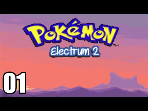 Pokemon Electrum 2 - Part 1 - NEW COMPLETED FAN GAME (Walkthrough/Let's ...