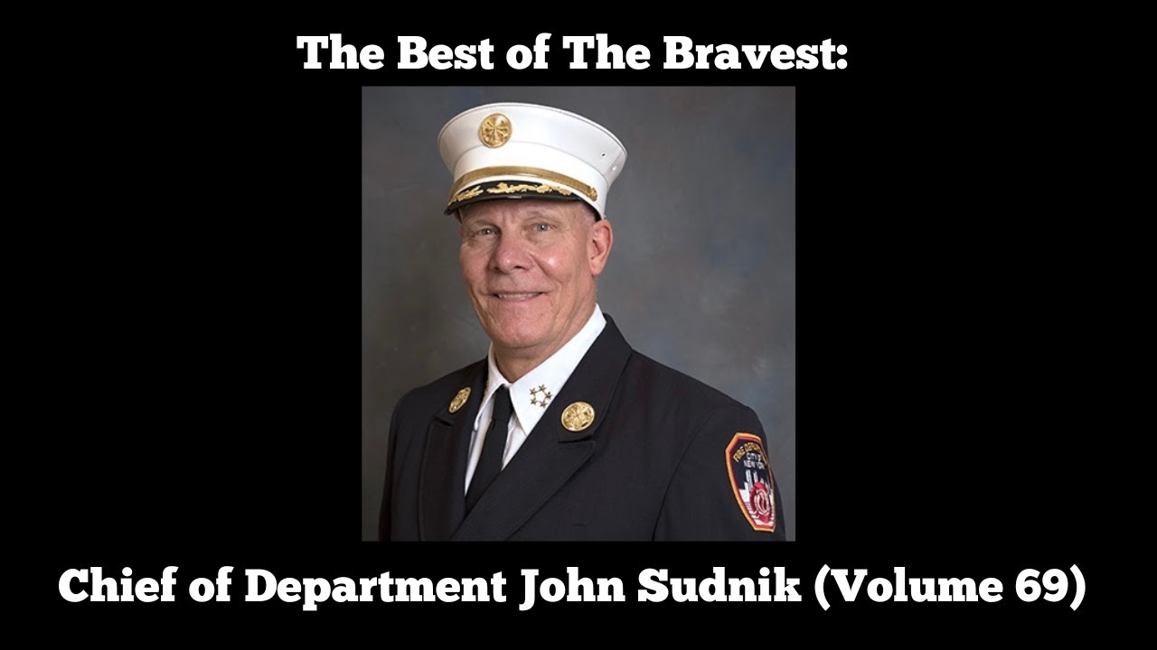 Episode 358: The Best of The Bravest: Chief of Department John Sudnik ...