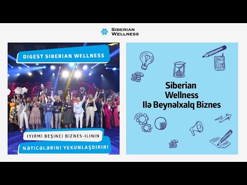 Doğum günün mübarək Siberian Wellness! Iyirmi beşinci biznes-ilinin nəticələrini yekunlaşdırır