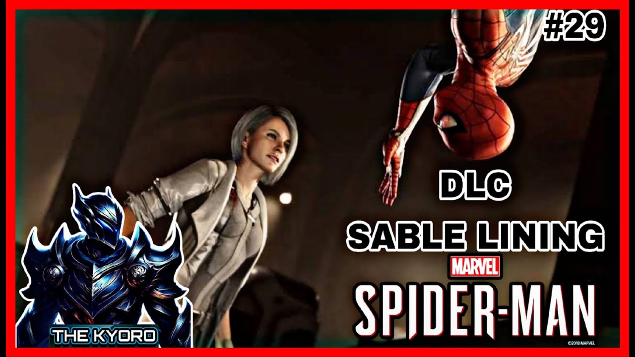 DLC SABLE LINING!!! PT 01 || MARVEL'S SPIDER-MAN || GAMEPLAY ESPAÑOL ...