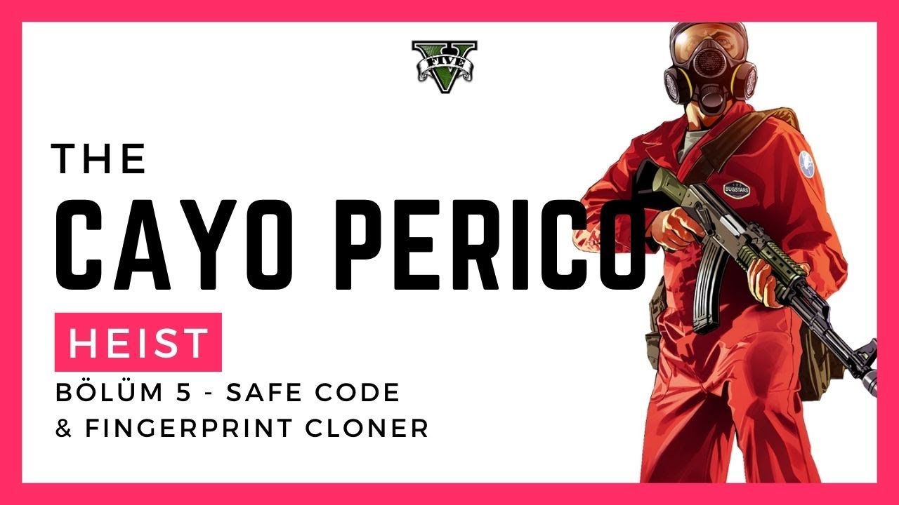 GTA Online | Cayo Perico Heist | Safe Code & Fingerprint Cloner | Bölüm ...