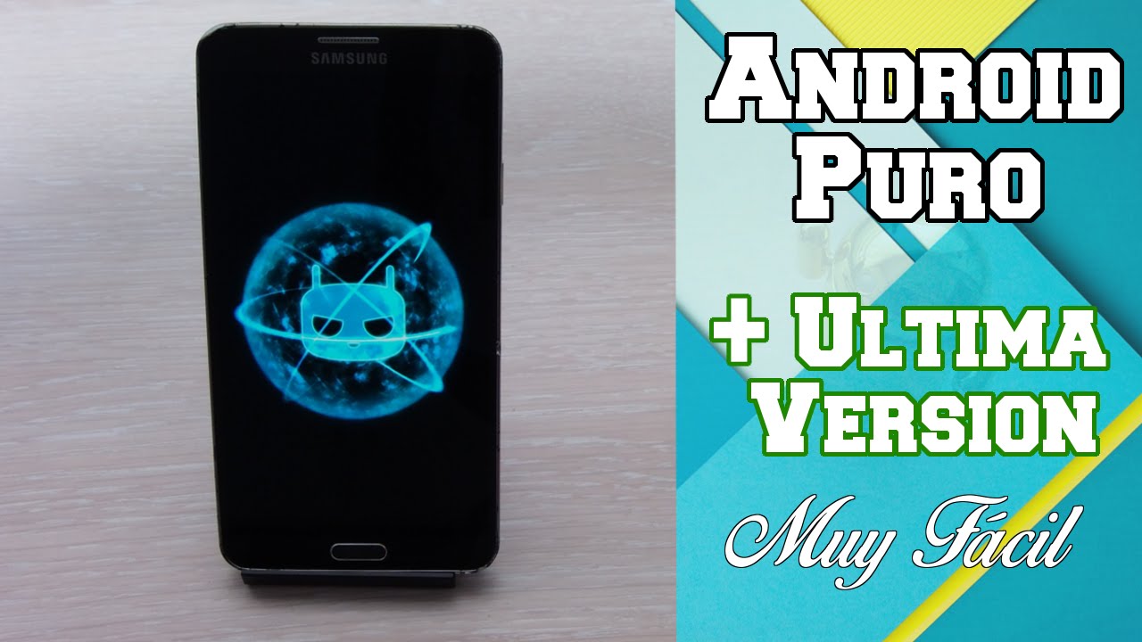 Dale Vida a tu Android | Instala Android Puro Lollipop 5.1.1 ...
