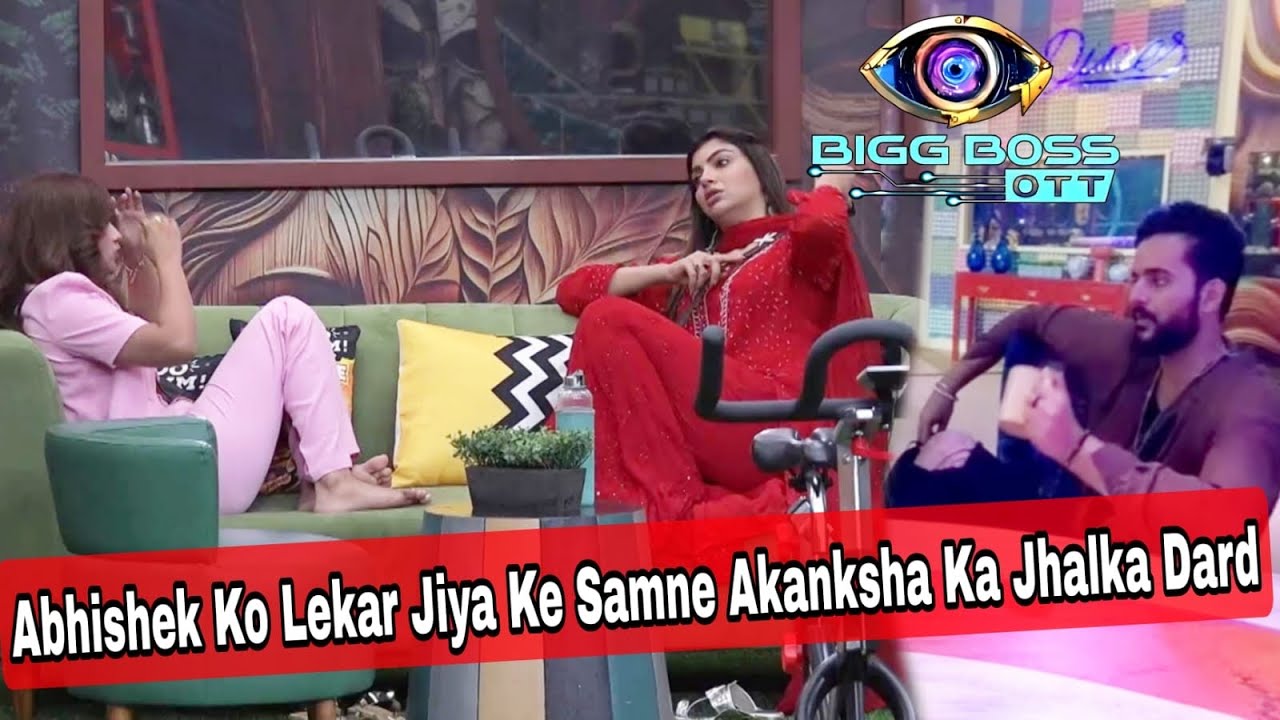 Bigg Boss Ott 2 Live Abhishek Malhan को लेकर Jiya Shankar के सामने