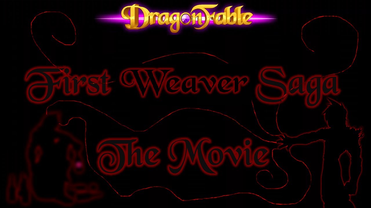 DragonFable's First Weaver Saga: The Movie (Voice Acted) - YouTube