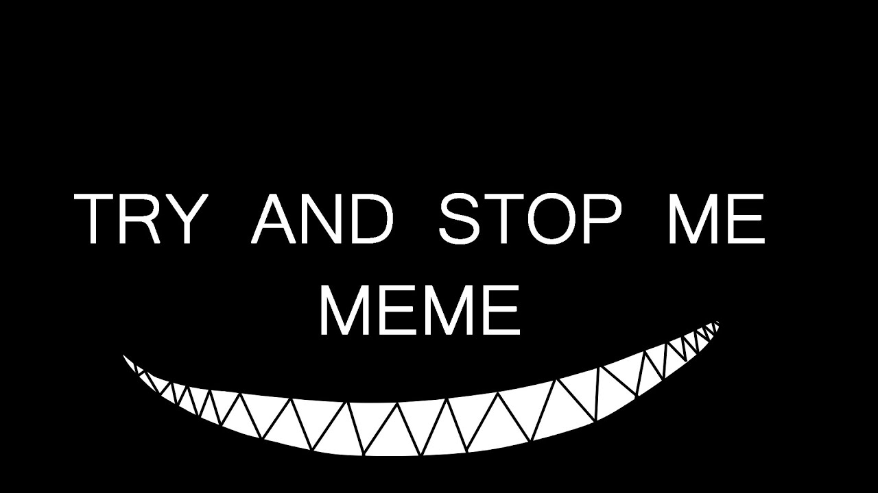 Try and Stop Me meme (flipaclip - Trixie stuff - 13+) - YouTube