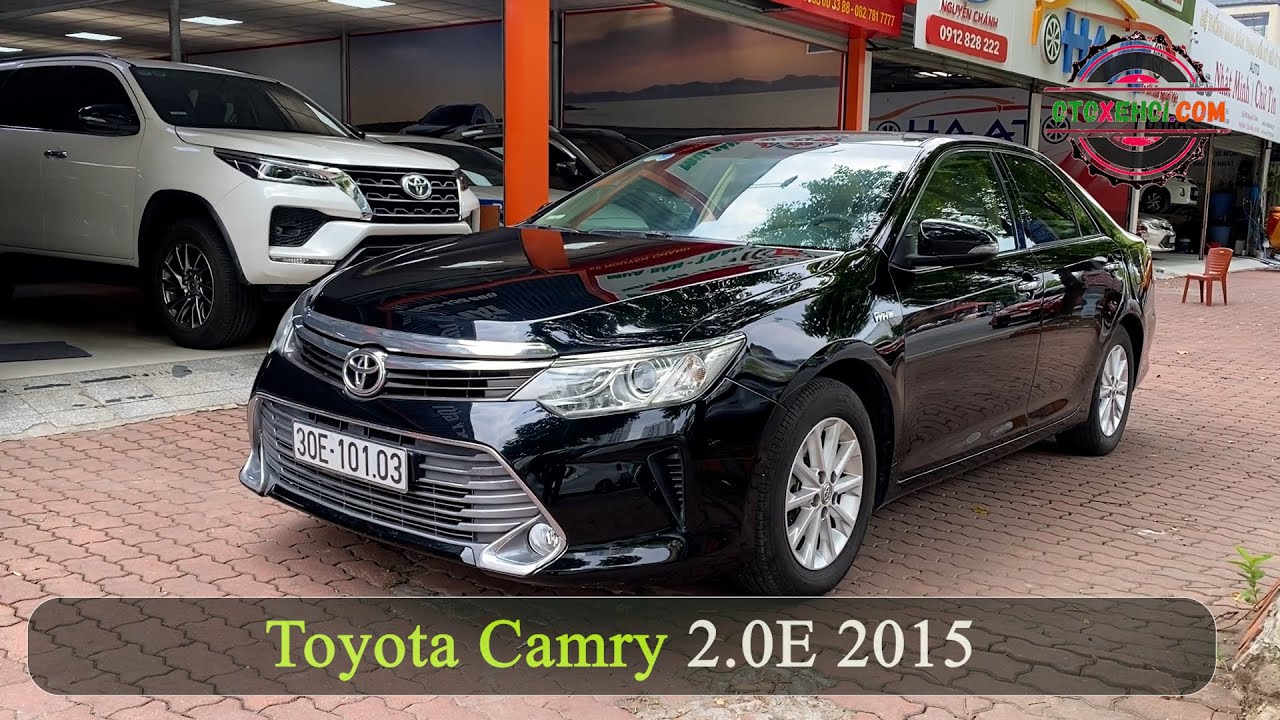 Toyota Camry 2.0E 2015 xe ô tô cũ 5 chỗ hạng D đáng tin cậy - YouTube