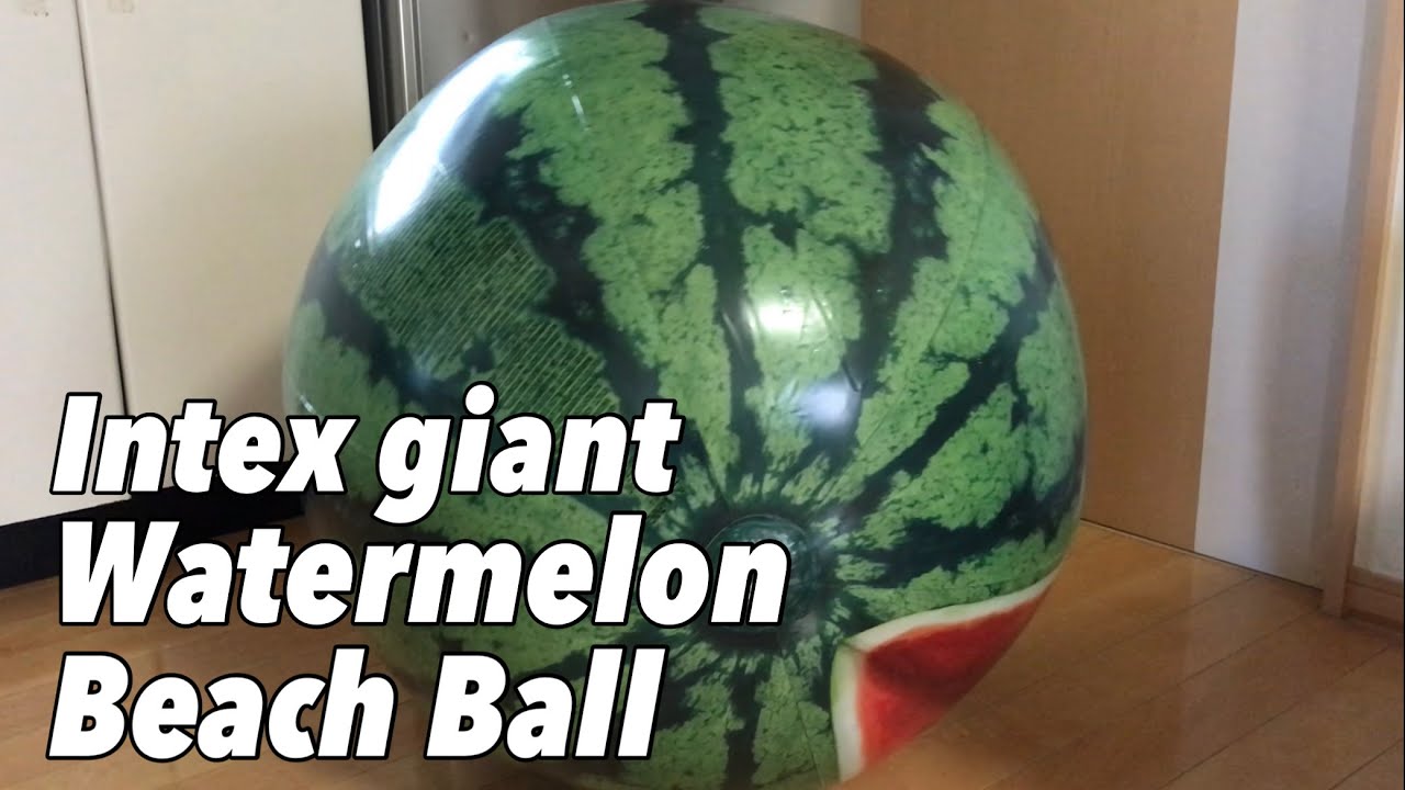 【Intex beach ball】Inflate a giant watermelon Beach Ball and play. スイカ ...