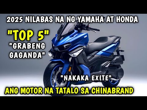 2025 ANG TOP 5 MGA BAGONG MOTOR NA INAASAHANG DUMATING SA BANSA INILABAS NA