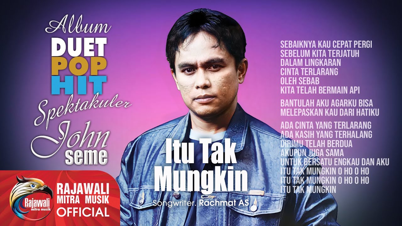 John Seme - Itu Tak Mungkin | Pop [OFFICIAL] - YouTube