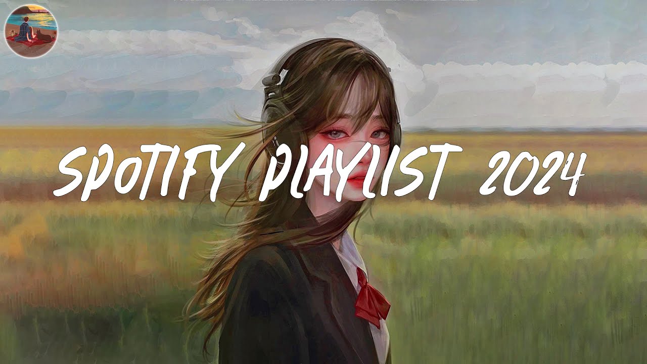 Spotify playlist 2024 🎧 Trending songs on Spotify ~ Spotify music 2024 ...