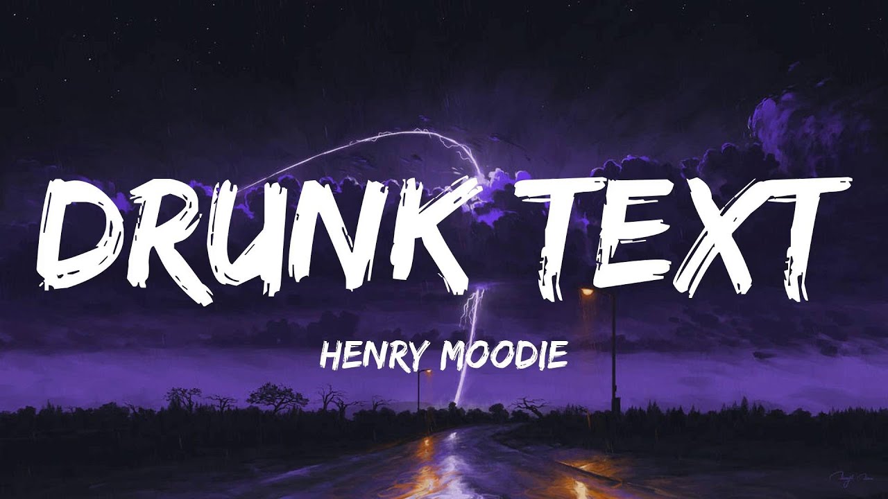 Henry Moodie - drunk text (Lyrics) - YouTube