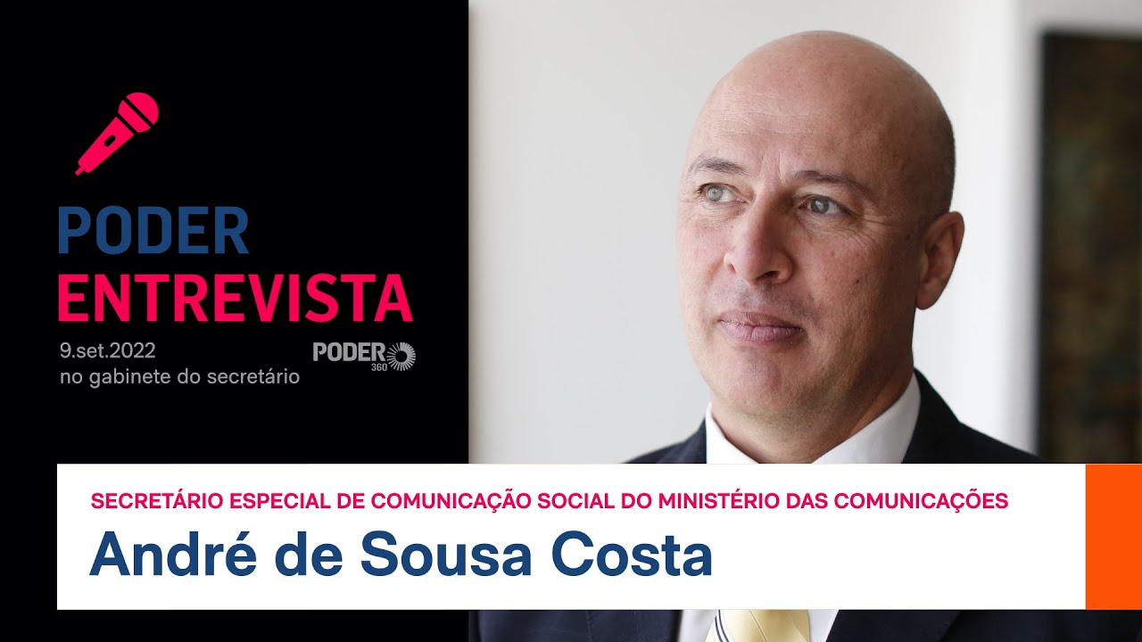 Poder Entrevista: André de Sousa Costa, secretário Especial de ...