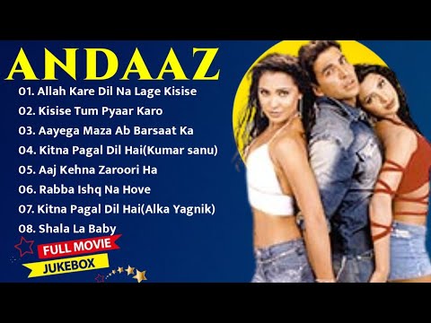 Andaaz Movie All Songs | Juckbox | Akshay Kumar, Priyanka Chopra & Lara ...