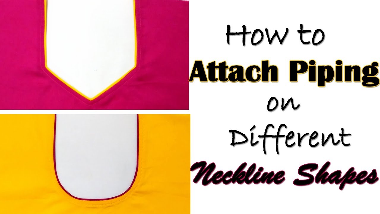 How to Attach Piping on Different Neckline Shapes | Easy Way to Attach ...