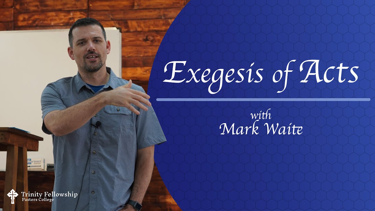 Exegesis of Acts, Mark Waite | part 9 - YouTube