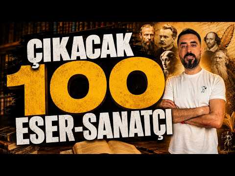 100 ESER-YAZAR / ÇIKACAK ESERLER / AYT EDEBİYAT