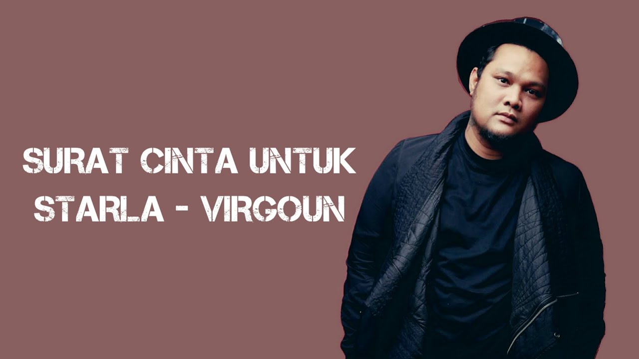 SURAT CINTA UNTUK STARLA (lirik) - VIRGOUN - YouTube