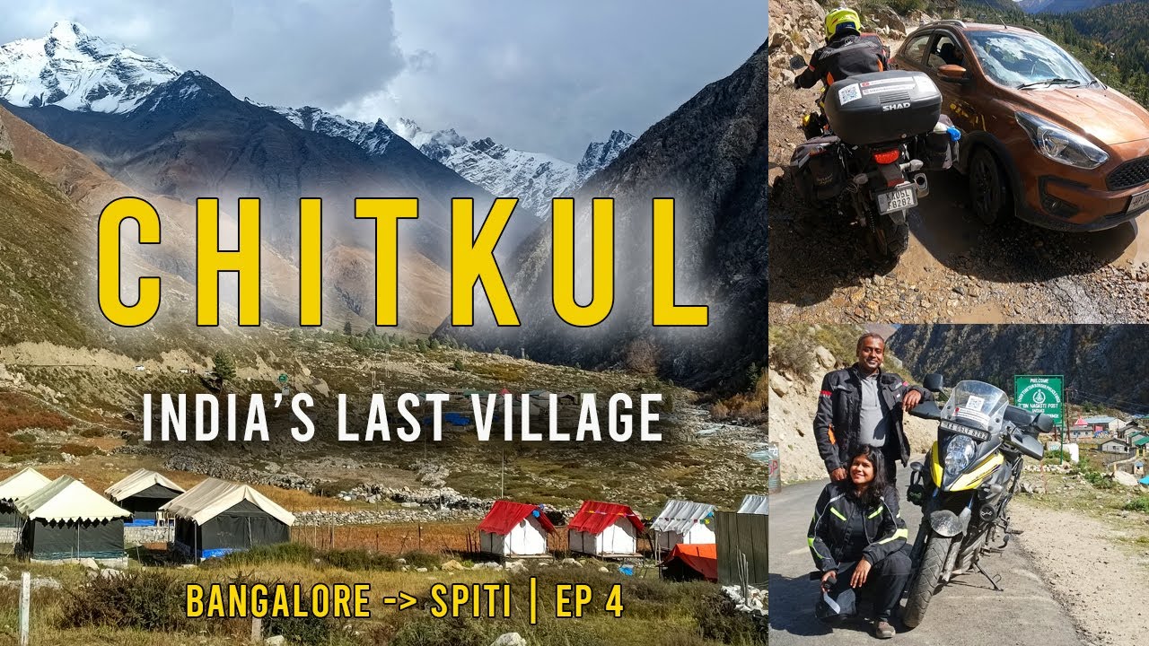 Chitkul | Sangla to Chitkul | India's Last Village | Bangalore to Spiti ...