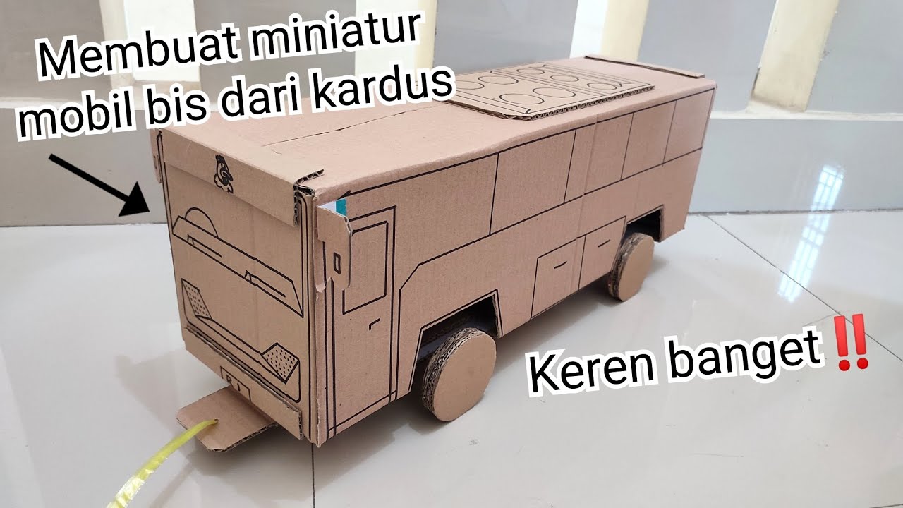 Cara Membuat Miniatur Bis dari Kardus, Mudah dan Murah | Miniatur Bis ...