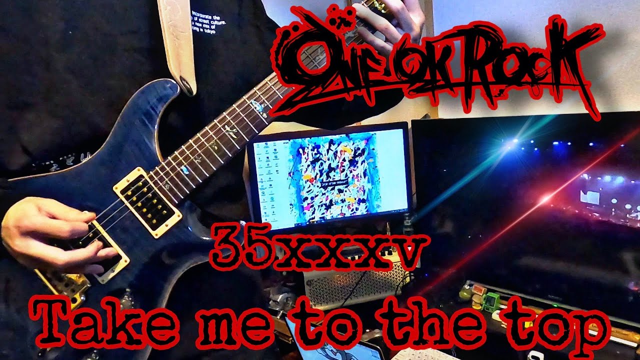 ONE OK ROCK - 35xxxv＋Take me to the top "2015 35xxxv JAPAN TOUR" ver ...