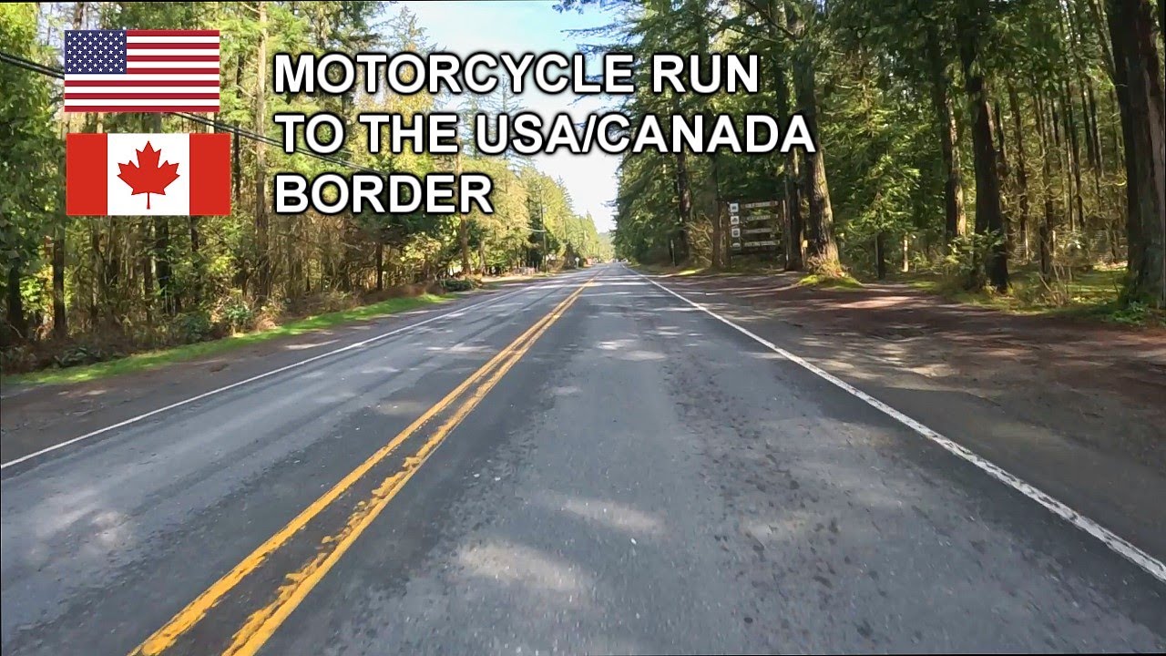 Motorcycle Run to the US/Canada Border - YouTube
