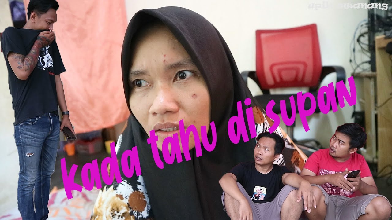 video lucu banjar, kada tahu supan - YouTube