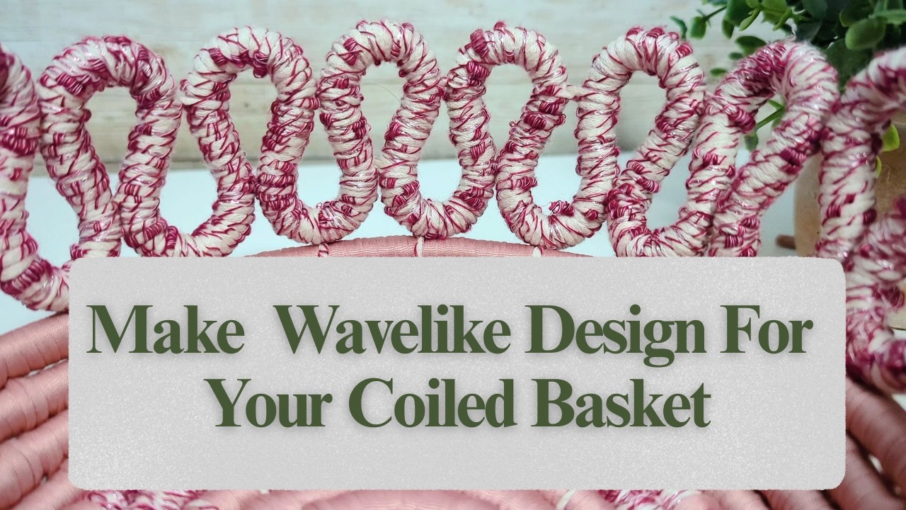 How To Make A Wavy Coiled Basket Design - YouTube