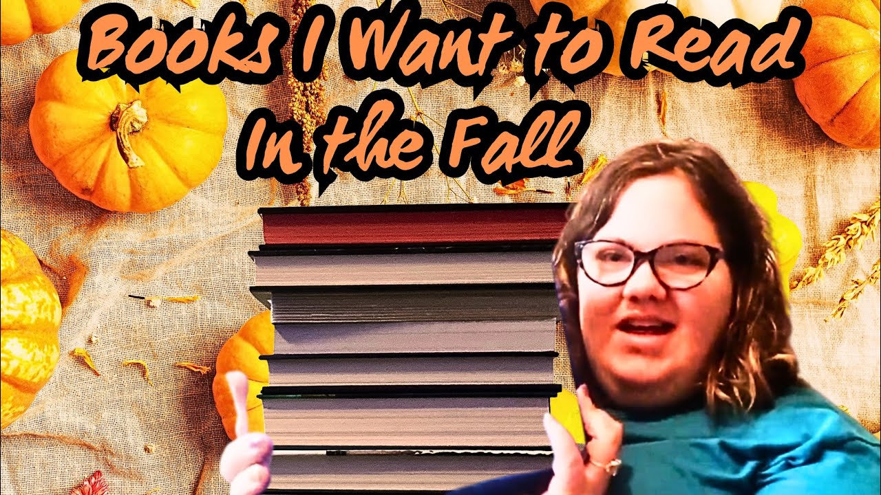 Books I Want To Read In The Fall - YouTube