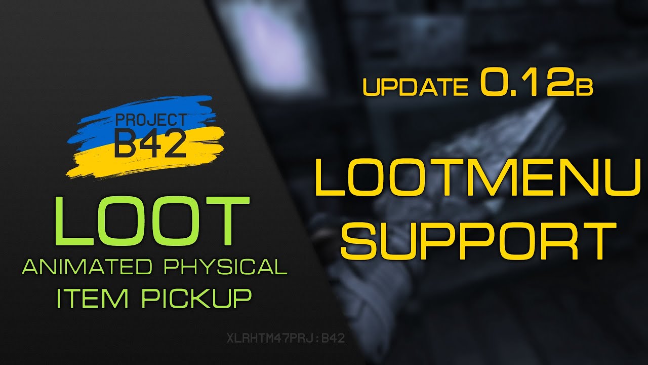 B42 Loot - Update 0.12b - LootMenu support - YouTube