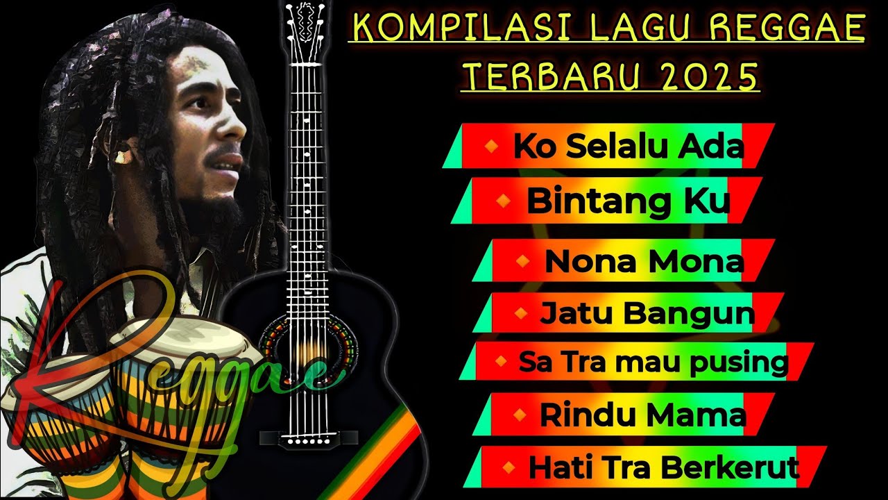 KOMPILASI LAGU REGGAE TERBARU 2025 | REGGAE INDONESIA TERBARU | VERSION ...