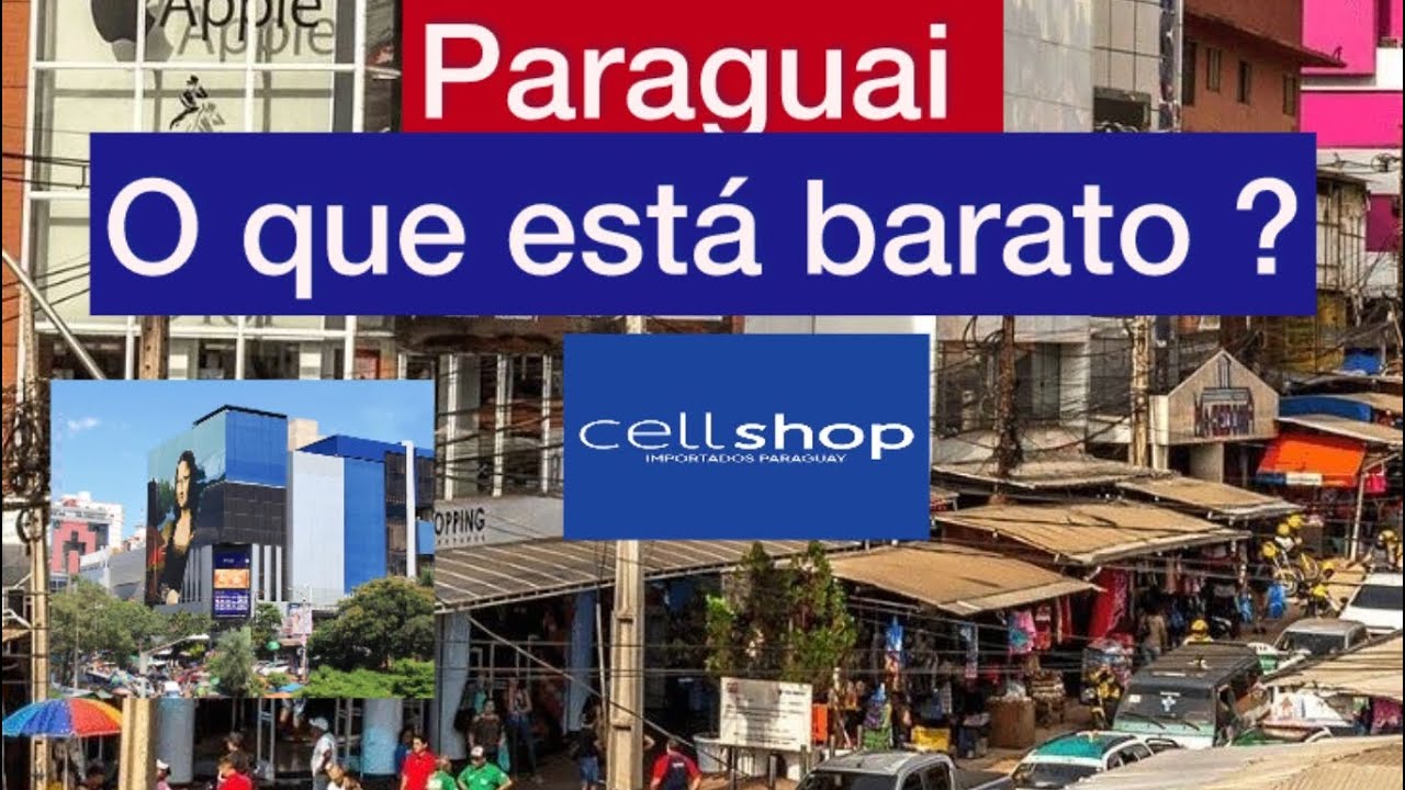 Compras no Paraguai com preços e dicas das melhores lojas. - YouTube