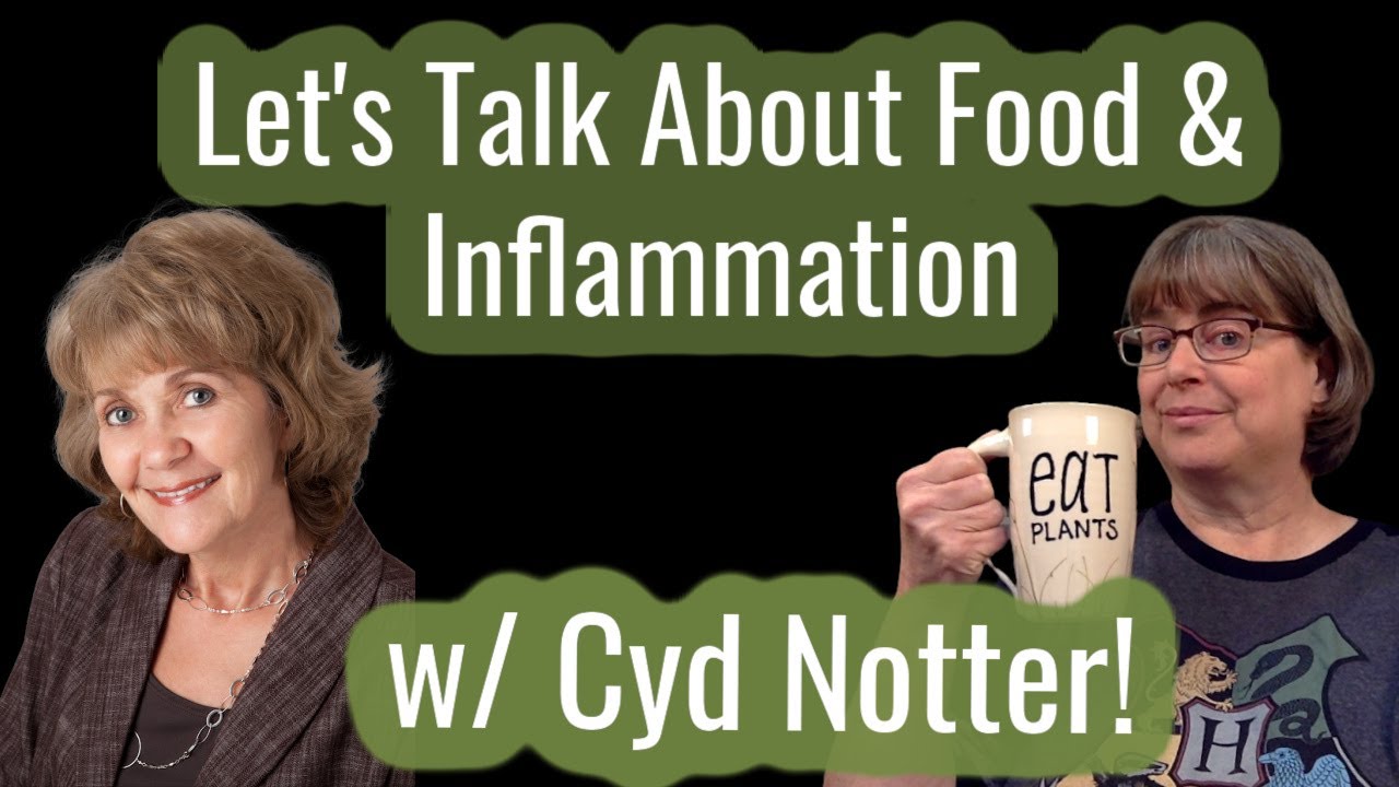 Let's Talk Food & Inflammation with Cyd Notter - YouTube
