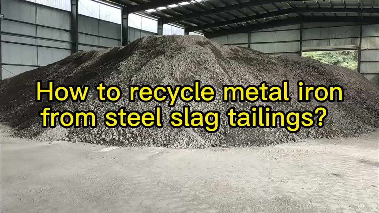 How to recycle metal iron from steel slag tailings？如何从钢渣尾渣中选出来金属铁？ - YouTube